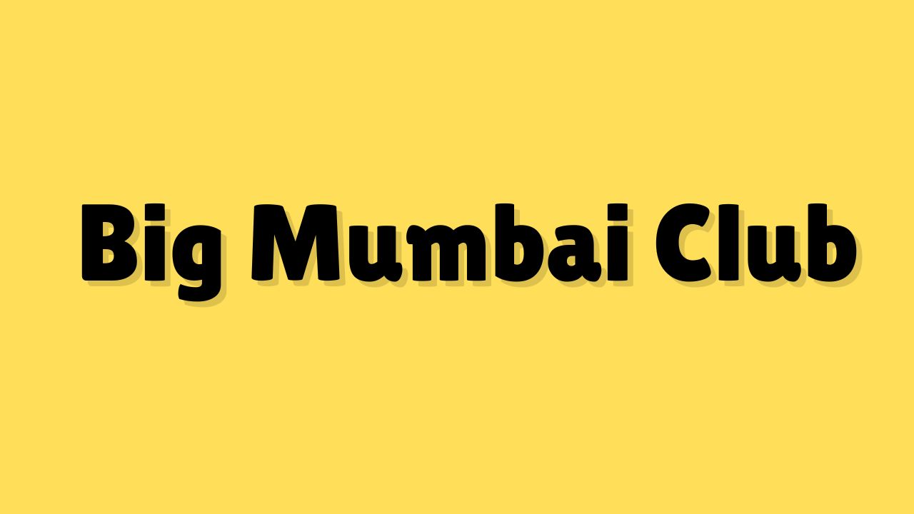Big Mumbai Club
